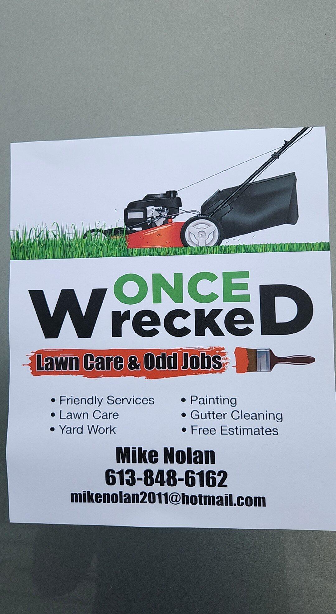 ONCE WRECKED. LAWN CARE AND ODD JOBS - Belleville, Ontario - Nextdoor